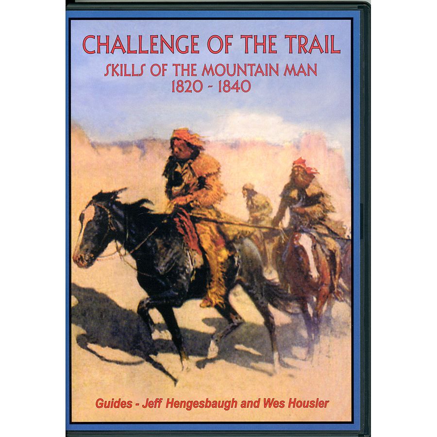 Challenge of the Trail: Skills of the Mountain Man 1820-1840 | Crazy ...