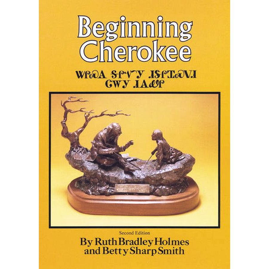 Beginning Cherokee - Holmes & Smith | Cherokee Language Books & CDs