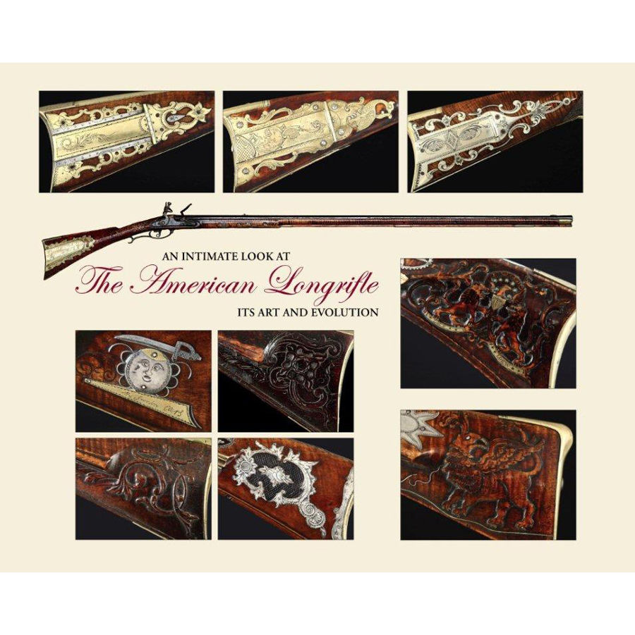 The American Longrifle: An Intimate Look at Its Art and Evolution by ...