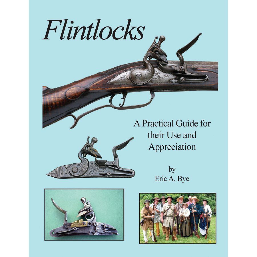 Flintlocks: A Practical Guide for their Use and Appreciation | Crazy ...
